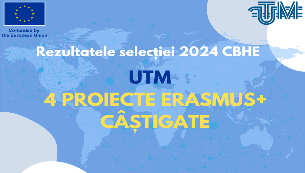 Universitatea Tehnică a Moldovei – câștigătoare a 4 proiecte ERASMUS+ 2024