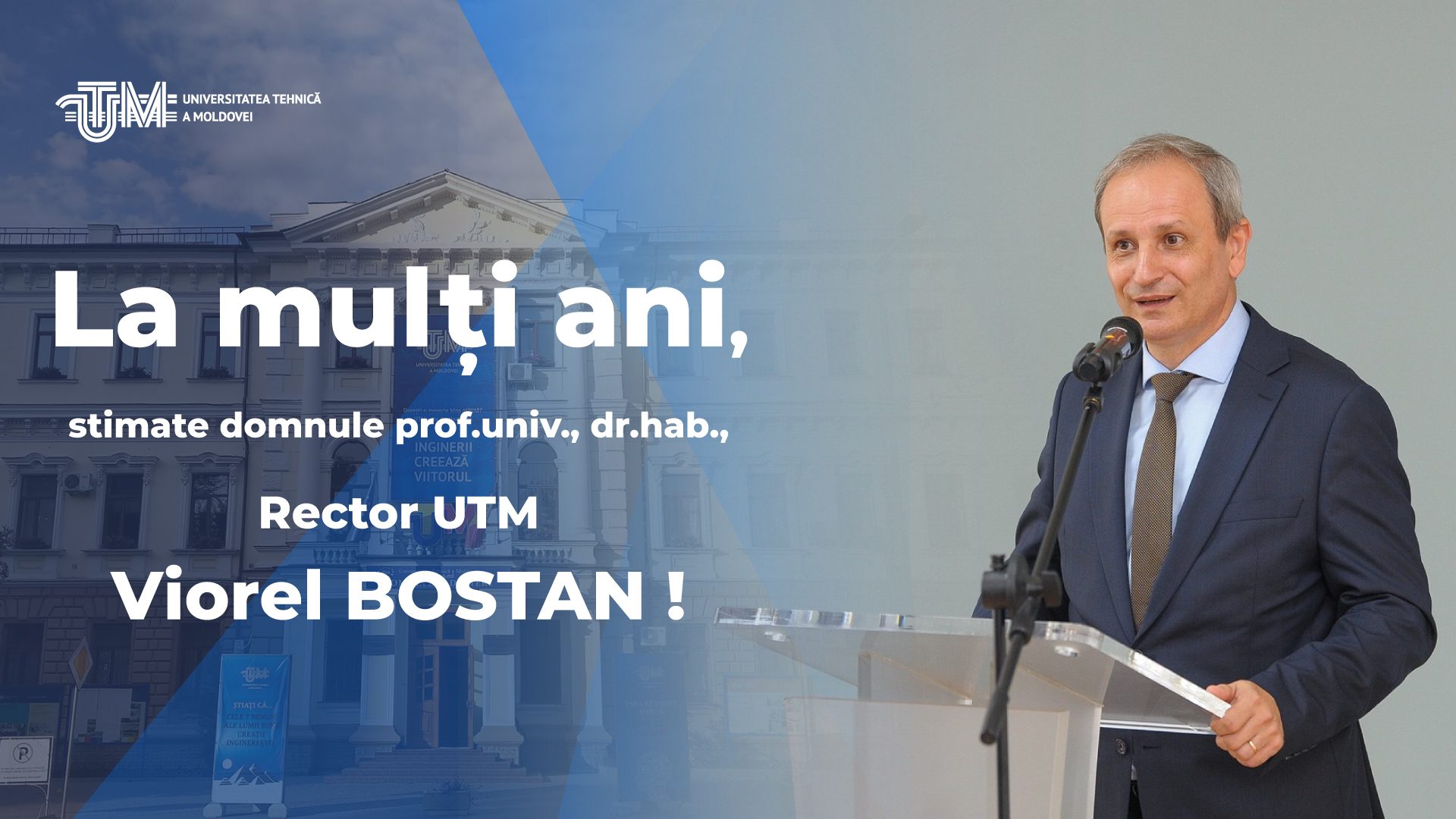 La mulți ani, stimate Domnule Rector, Viorel Bostan!